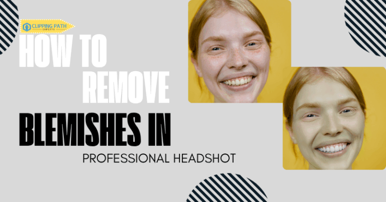 Remove Blemishes in Professional Headshots 7 Powerful Ways